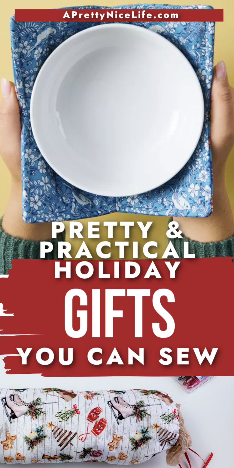 Holiday Gifts to Sew - Pretty and Practical - A Pretty Nice Life